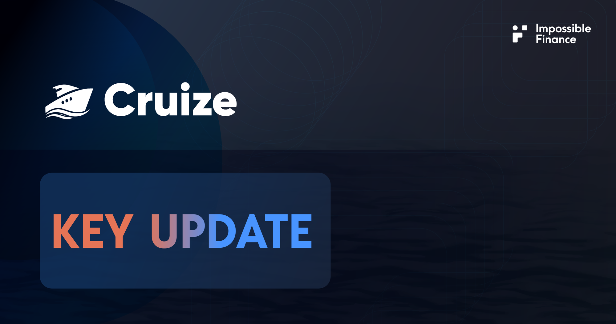 Impossible IDO #19 — Cruize Finance Key Update